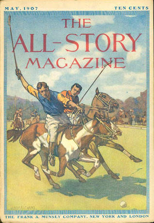 The All-Story Magazine [1907/05] by Michael Williams | Goodreads