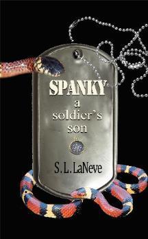 Spanky: A Soldier's Son by S.L. LaNeve | Goodreads