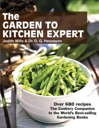 Garden to Kitchen Expert by Judith Wills | Goodreads