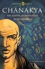 Chanakya: the Master of Statecraft by Deepa Agarwal | Goodreads