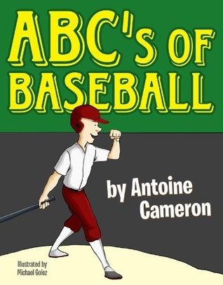 ABC's of Baseball by Antoine Cameron | Goodreads