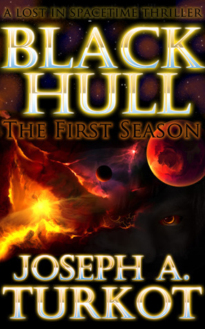 Black Hull: The First Season by Joseph A. Turkot | Goodreads