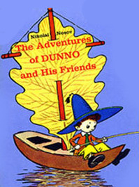 The Adventures of Dunno and his Friends (Dunno, #1) by Nikolay Nosov ...