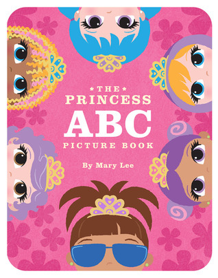 The Princess ABC Picture Book by Mary Lee | Goodreads