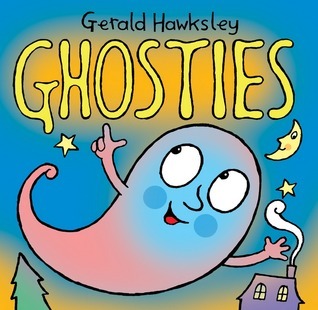 Ghosties by Gerald Hawksley | Goodreads