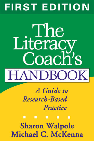 The Literacy Coach's Handbook: A Guide to Research-Based Practice by ...