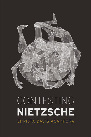 Contesting Nietzsche by Christa Davis Acampora | Goodreads