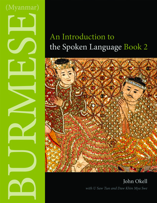 Burmese (Myanmar): An Introduction to the Spoken Language, Book 2 by ...