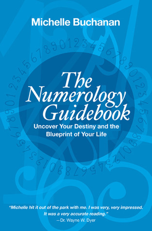 The Numerology Guidebook: Uncover Your Destiny and the Blueprint of ...