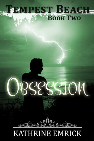 Obsession (Tempest Beach Mystery Series, #2) by Kathrine Emrick | Goodreads