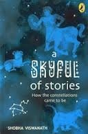 A Skyful Of Stories: How the constellations came to be by Shobha ...