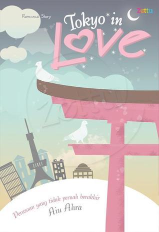 Tokyo in Love by Aiu Ahra | Goodreads