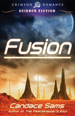 Fusion (Crimson Romance Series, #1) by Candace Sams | Goodreads