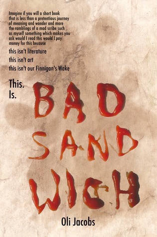 Bad Sandwich by Oli Jacobs | Goodreads