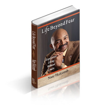 Life Beyond Fear: Living Without Limits by Nate Holcomb | Goodreads