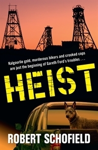Heist (Gareth Ford, #1) by Robert Schofield | Goodreads