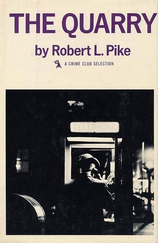 The Quarry by Robert L. Pike | Goodreads