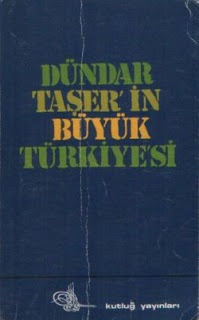 Dündar Taşer'in Büyük Türkiyesi by Ziya Nur Aksun | Goodreads
