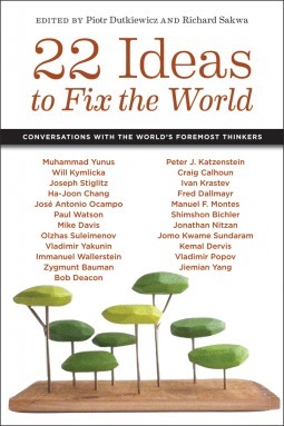 22 Ideas to Fix the World: Conversations with the World's Foremost ...