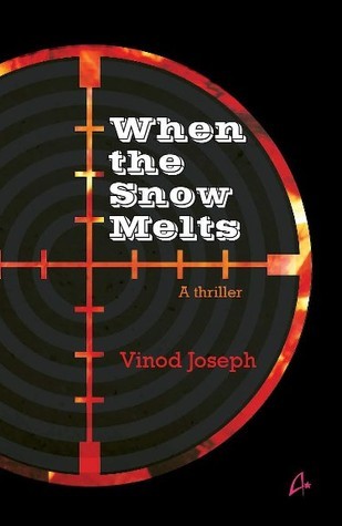 When the Snow Melts by Vinod Joseph | Goodreads