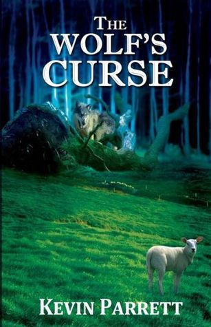 The Wolf's Curse by Kevin Parrett | Goodreads