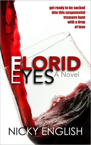 Florid Eyes: A Novel by Nicky English | Goodreads