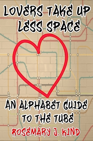 Lovers Take Up Less Space by Rosemary J. Kind | Goodreads