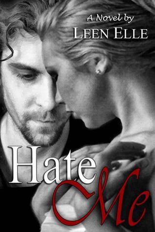 Hate Me by Leen Elle | Goodreads