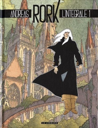 Rork: L'intégrale 1 by Andreas | Goodreads
