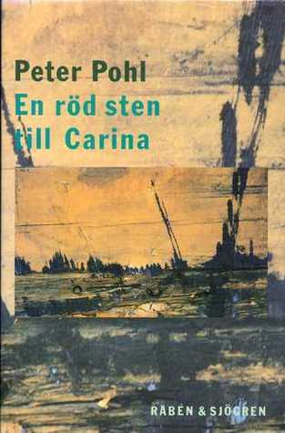 En röd sten till Carina by Peter Pohl | Goodreads