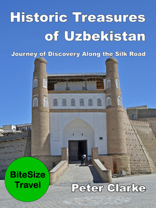 Historic Treasures of Uzbekistan: Journey of Discovery Along the Silk ...