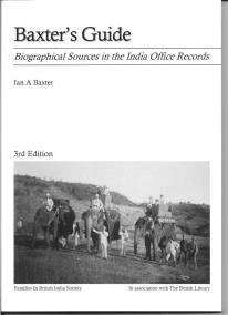 Baxter's Guide: Biographical Sources in the India Office Records by Ian ...