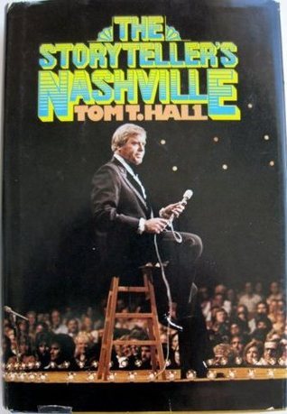 The Storyteller's Nashville by Tom T. Hall | Goodreads