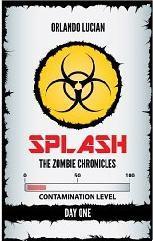 Splash (The Zombie Chronicles #1) by Orlando Lucian Dinu | Goodreads