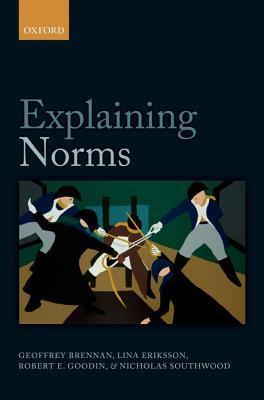 Explaining Norms by Geoffrey Brennan | Goodreads