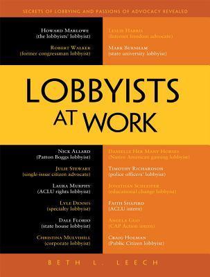 Lobbyists at Work by Beth L. Leech | Goodreads