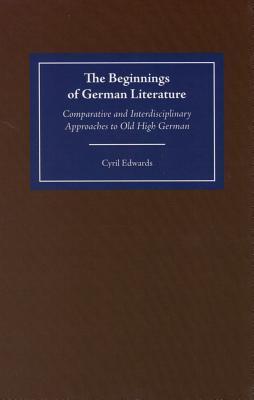 The Beginnings of German Literature: Comparative and Interdisciplinary ...