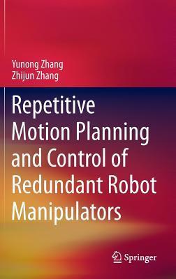 Repetitive Motion Planning and Control of Redundant Robot Manipulators ...