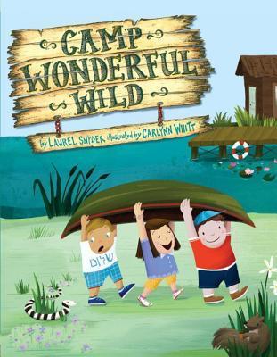 Camp Wonderful Wild by Laurel Snyder | Goodreads