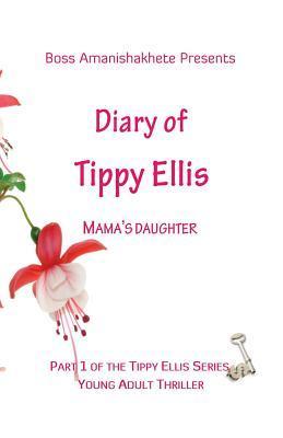 Diary of Tippy Ellis by Amani Shakhete (Amanishakhete) | Goodreads