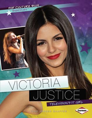 Victoria Justice: Television's It Girl by Jody Jensen Shaffer | Goodreads