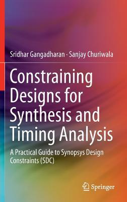 Constraining Designs for Synthesis and Timing Analysis: A Practical ...