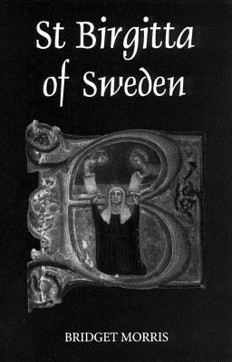St Birgitta of Sweden by Bridget Morris | Goodreads