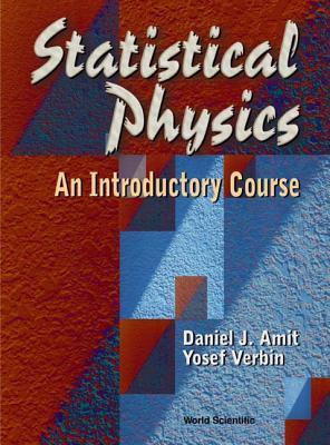Statistical Physics: An Introductory Course by Daniel J. Amit | Goodreads