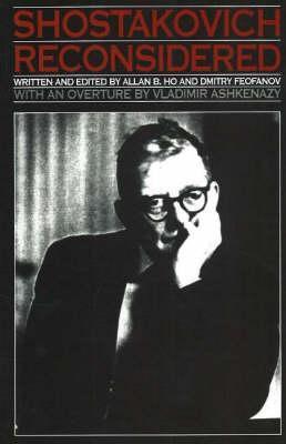 Shostakovich Reconsidered by Allan Ho | Goodreads