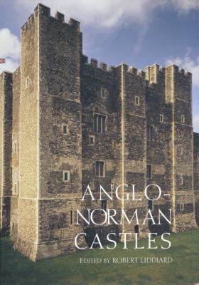 Anglo-Norman Castles by Robert Liddiard | Goodreads