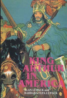 King Arthur in America (Arthurian Studies, 41) by Alan Lupack | Goodreads