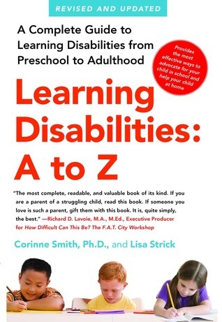 Learning Disabilities: A to Z: A Complete Guide to Learning ...