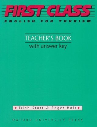 First Class Teacher's Book: English for Tourism by Various | Goodreads