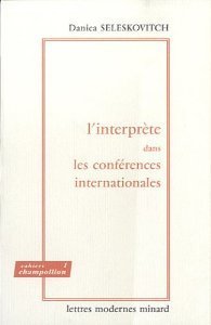 L'interprete dans les conferences internationales by Seleskovitch ...